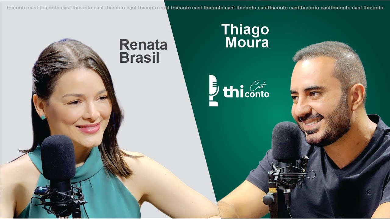 Renata Brasil | Thiconto Cast #7 | Podcast - YouTube