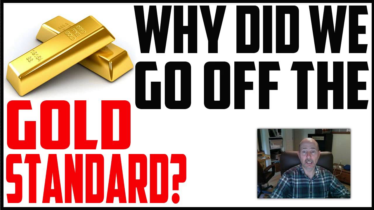 ECONOMIC COLLAPSE 2012 - 2013 - Why Did We Go Off The Gold Standard ...