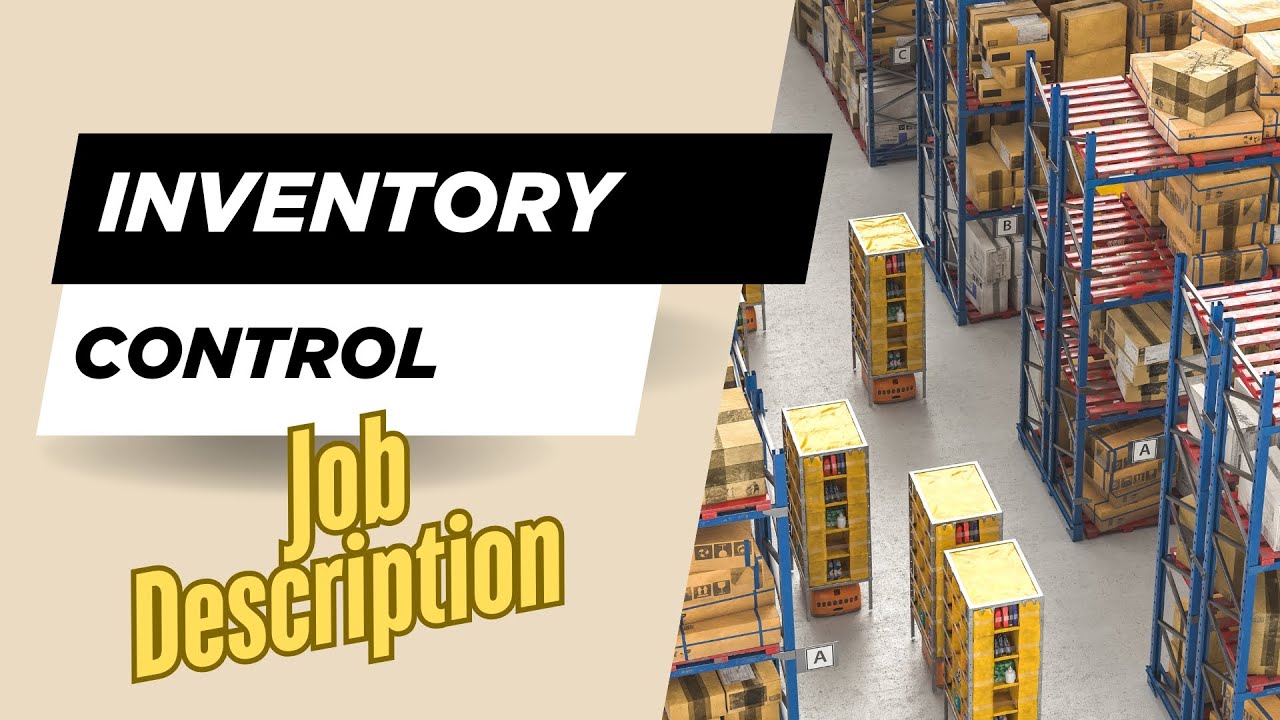 Job description of Inventory Control - Role, Responsibilities & Skills ...