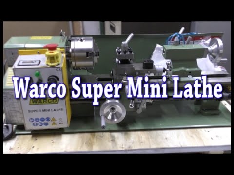 #141 Warco Super Mini Lathe - YouTube
