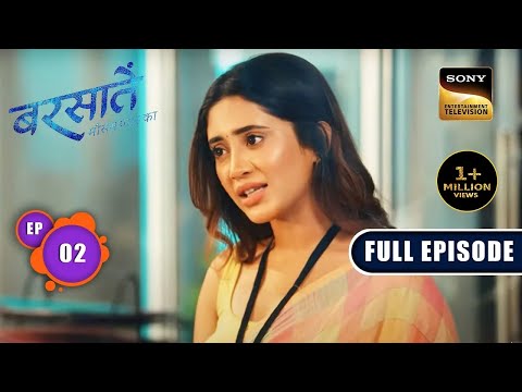 Aradhna की Complaint | Barsatein - Mausam Pyaar Ka | Ep 2 | Full Episode