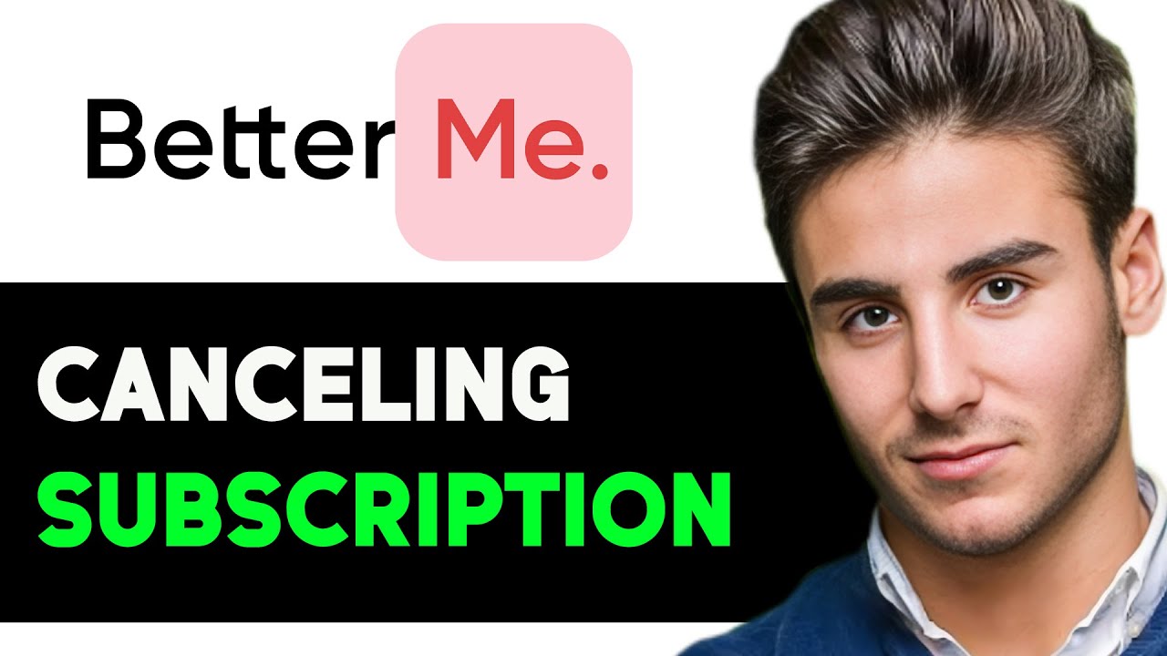 HOW TO CANCEL YOUR BETTER ME SUBSCRIPTION 2025! (FULL GUIDE) - YouTube