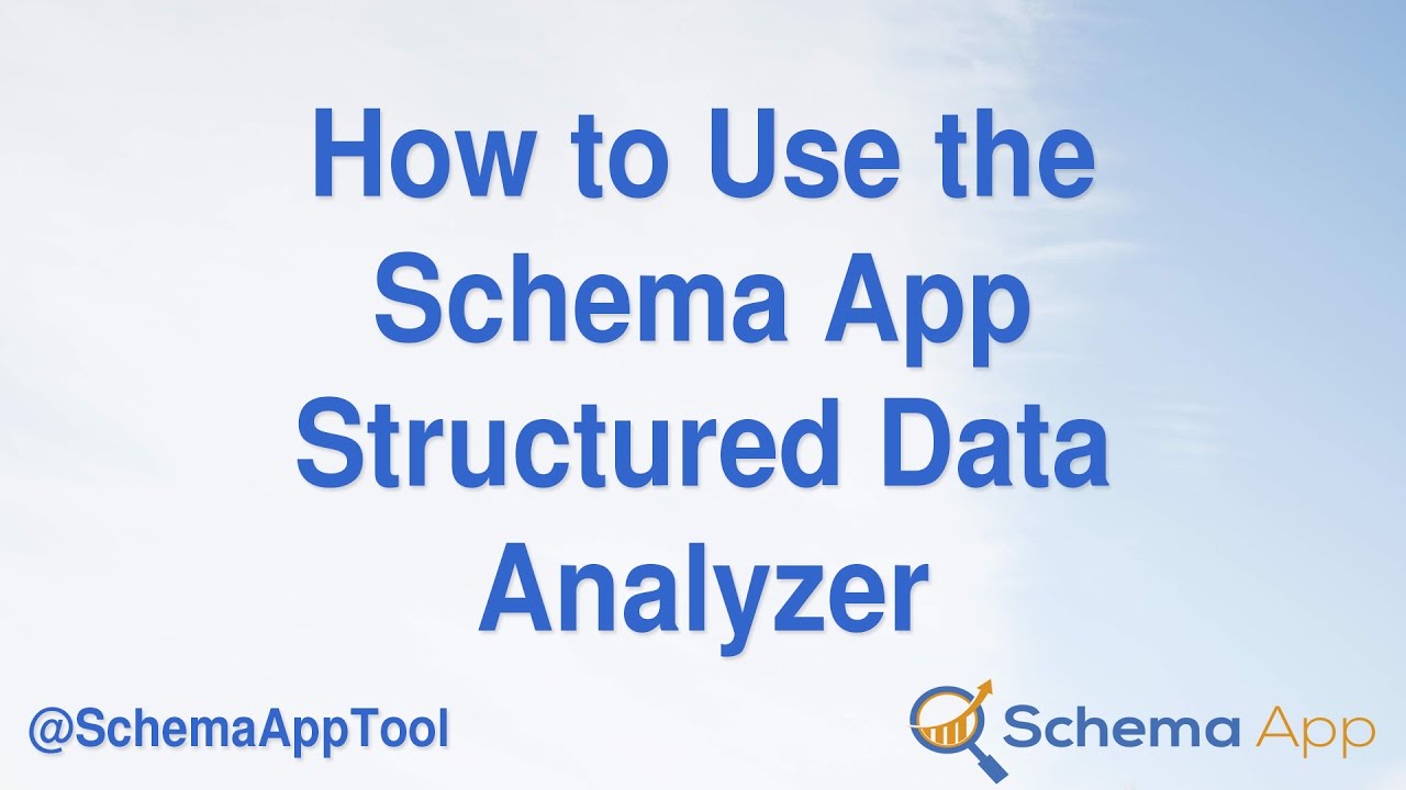 Structured Data Analyzer: Schema App Tutorial - YouTube