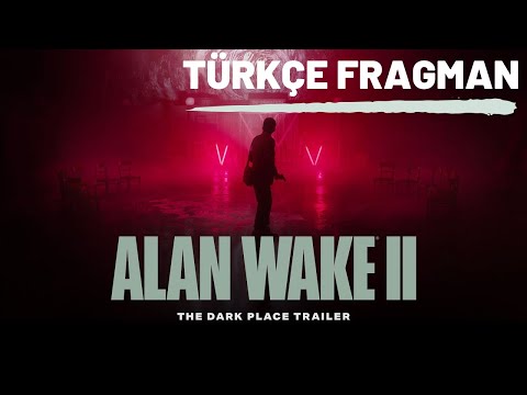 Alan Wake 2 Karanlık Yer Türkçe Alt Yazılı Fragman
