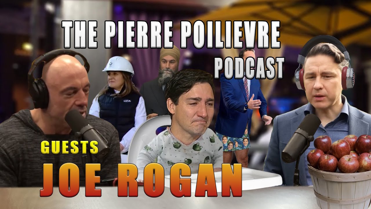 The Pierre Poilievre Podcast with Joe Rogan - YouTube