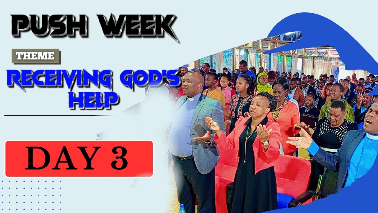 | PUSH WEEK | THEME: RECEIVING GOD'S HELP | DAY 4 | - YouTube