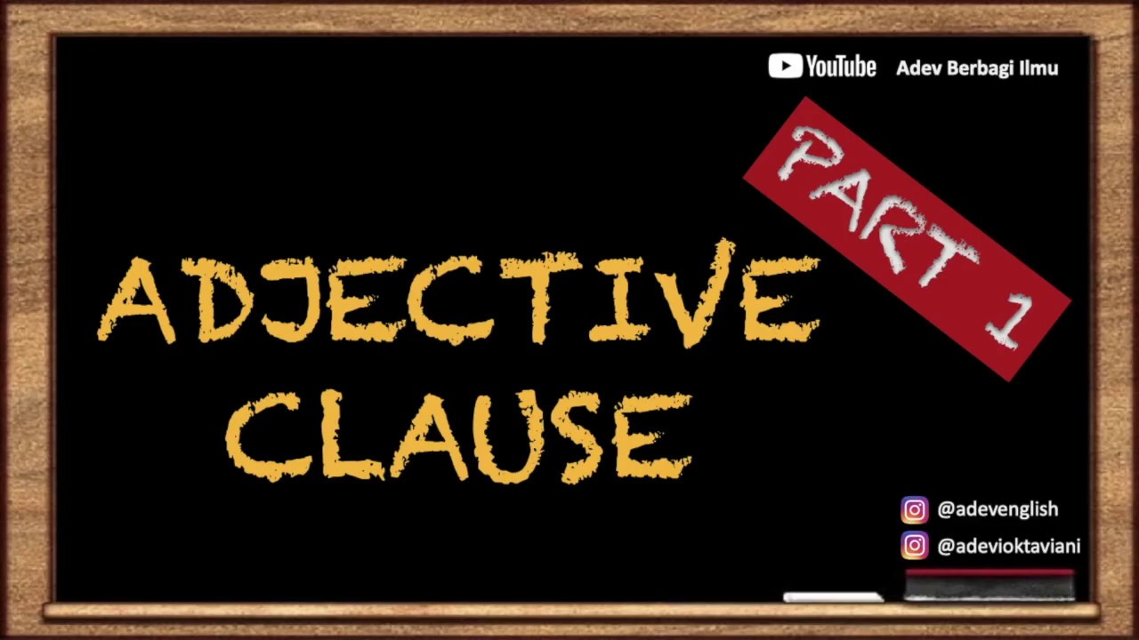Materi Adjective Clause Part 1 (Materi SPMB PKN STAN, Grammar, TOEFL ...