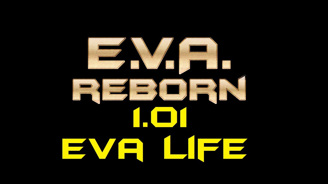 Eva Reborn - 1.01 - Eva Life - YouTube