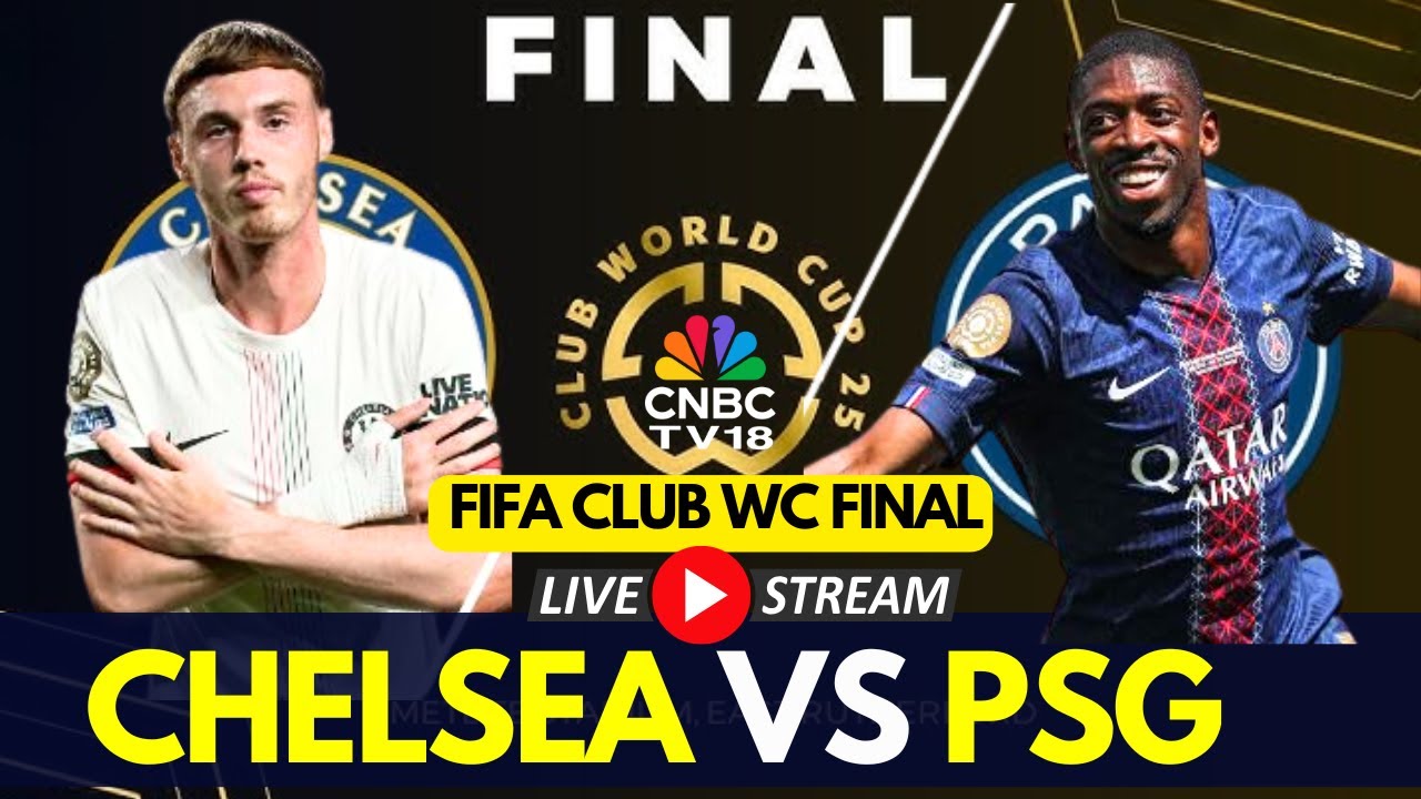 FIFA Club World Cup Final LIVE: Chelsea Vs PSG Match Live Score | FIFA ...