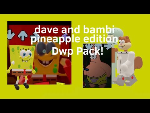 (Old and outdated) FNF dave and bambi pineapple edition Dwp Pack - YouTube