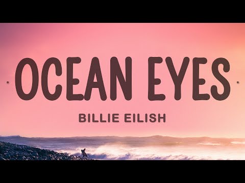 Billie Eilish - Ocean Eyes