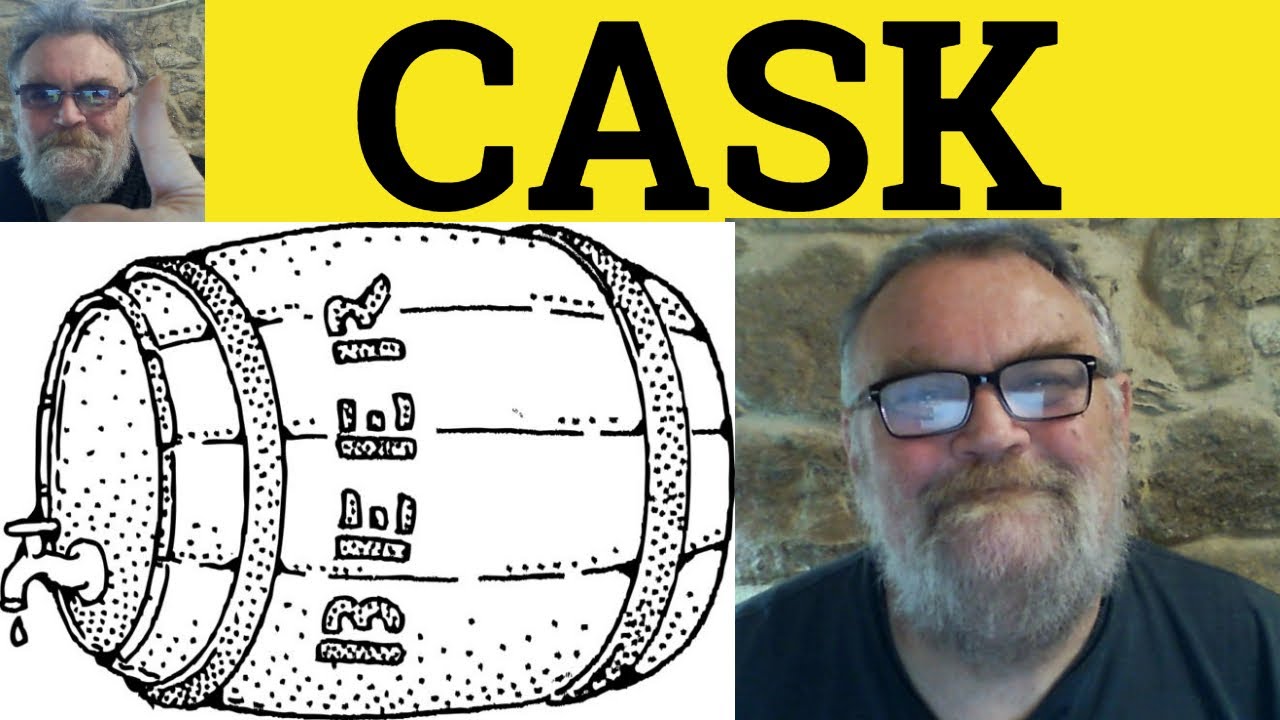 🔵 Cask Meaning - Cask Examples - Cask Definition - CAE Vocabulary ...