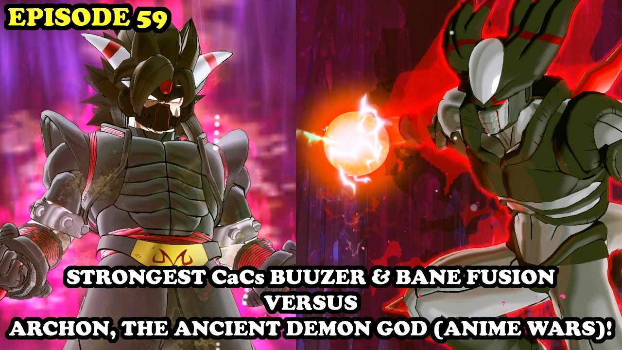 #59 Buuzer & Bane Fusion! STRONGEST CaC FUSION VS ARCHON! THE DEMON GOD ...