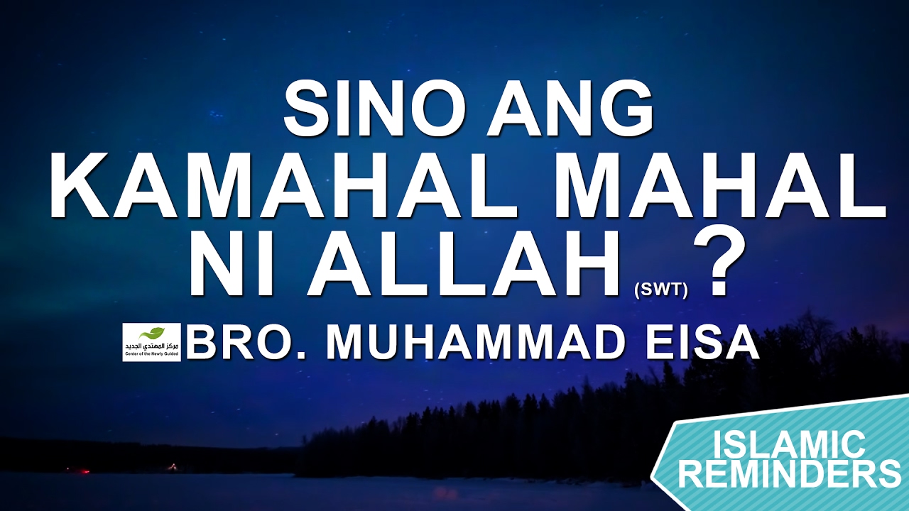 Sino ang kamahal mahal ni Allah من يحب الله؟ | Bro. Muhammad Eisa - YouTube