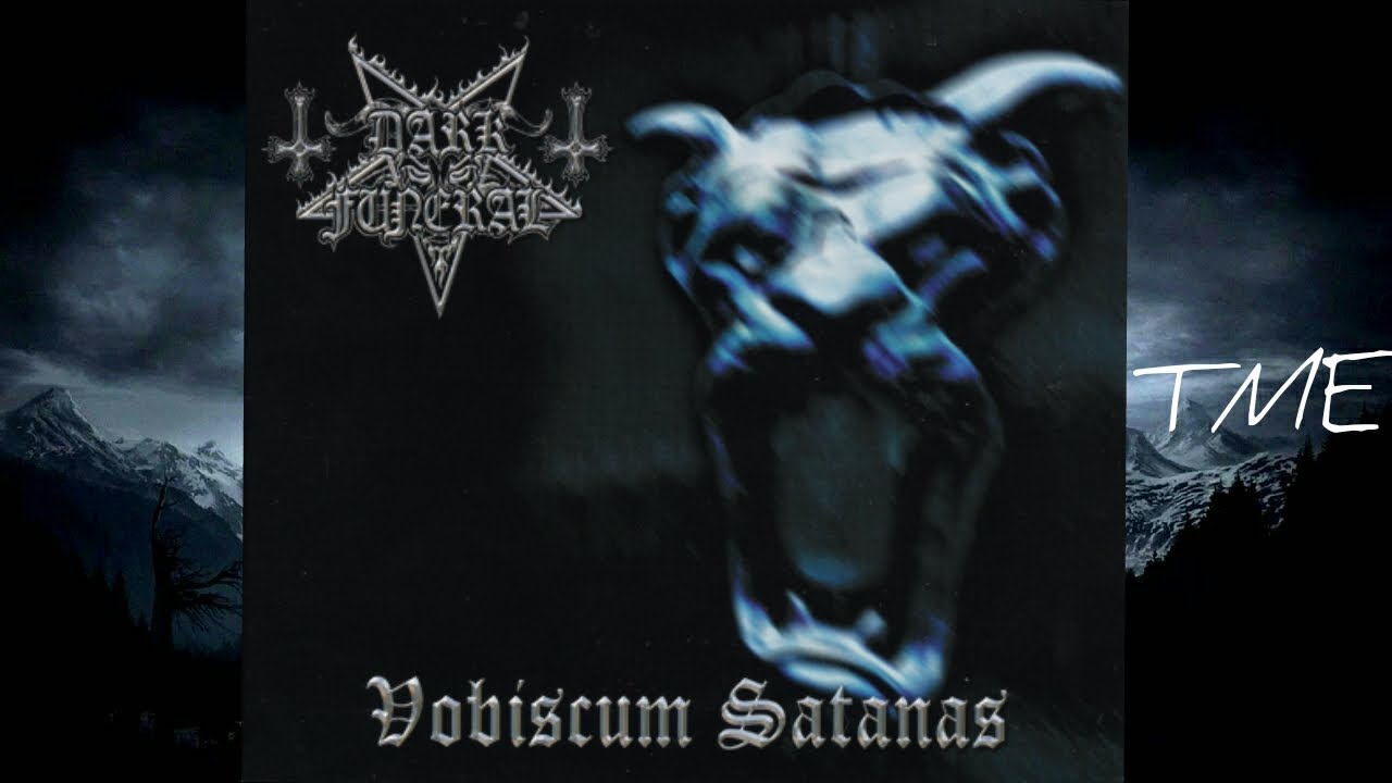 07-Vobiscum Satanas-Dark Funeral-HQ-320k. - YouTube