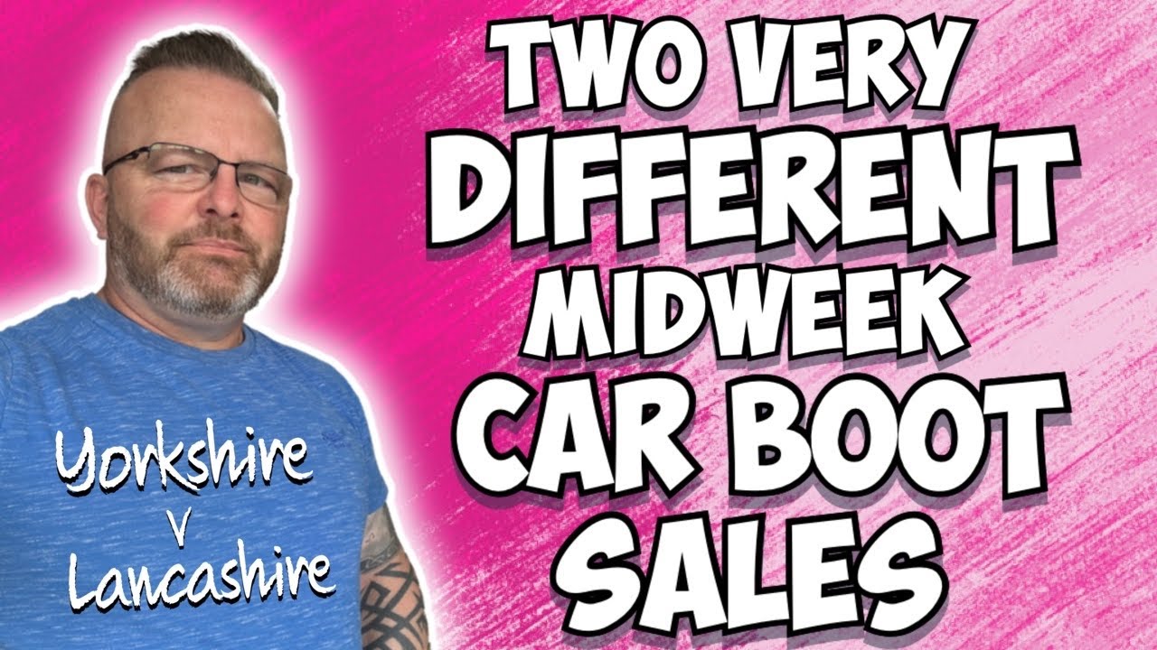 Two VERY different midweek Car Boot Sales - Ep #246 - YouTube
