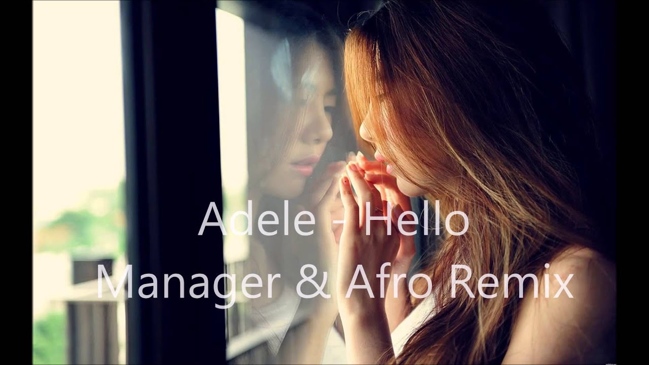 Adele - Hello (Manager & Afro Remix) - YouTube