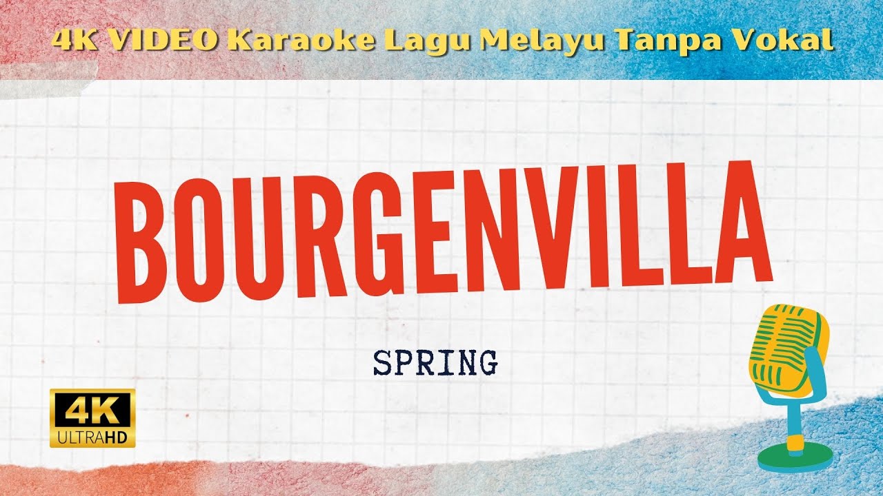 Bourgenvilla - Spring I Karaoke Lagu Melayu ( 4K VIDEO ) - YouTube