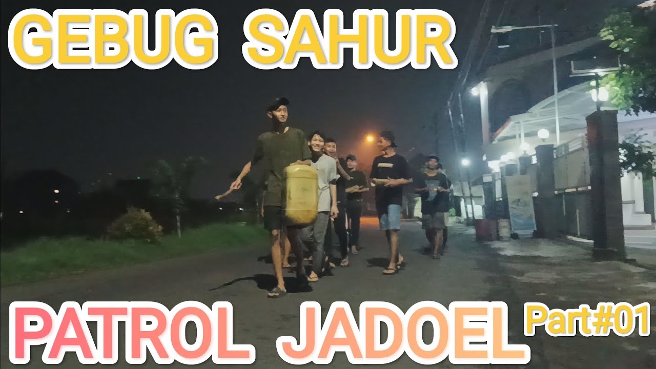 GEBUG SAHUR KELILING ALAT TRADISIONAL BAMBU SEWU - PATROL JADOEL ...