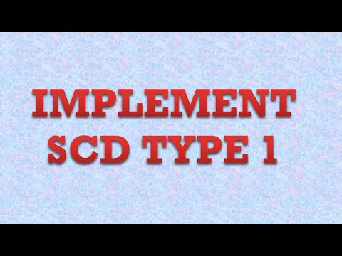 Implement SCD Type 1 (Slowly Changing Dimension) - YouTube