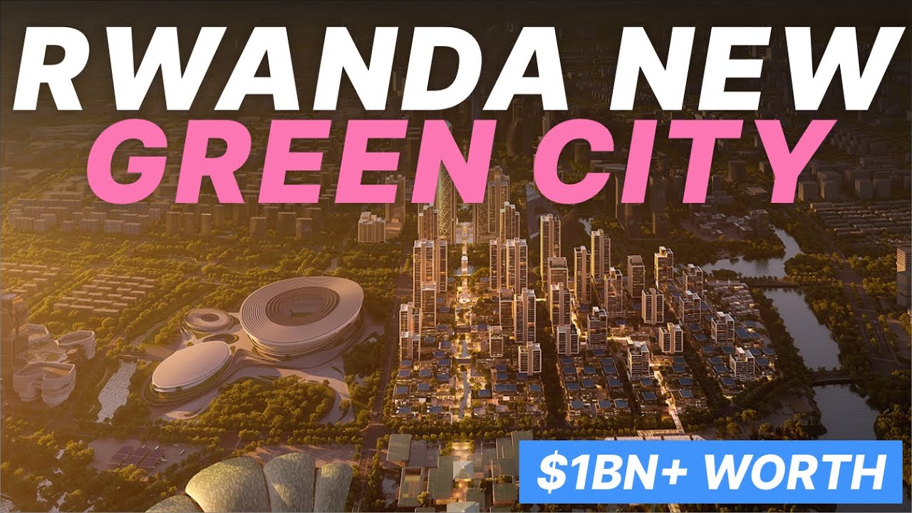 Rwanda Masterplan To Build A New Green City? Becoming Singapore! - YouTube