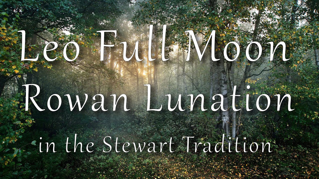 Wiccan Esbat - Rowan / Leo Full Moon - YouTube