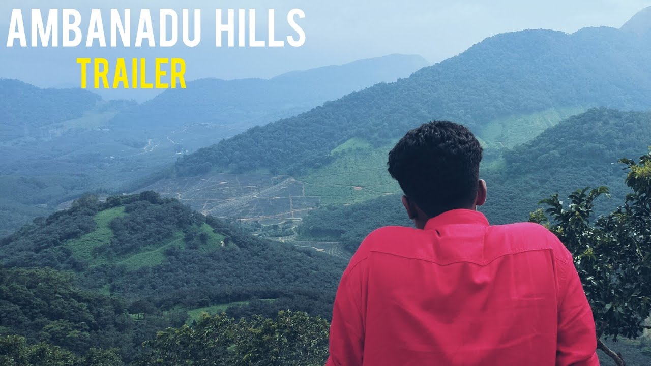 Ambanadu Hills||a Trailer - YouTube