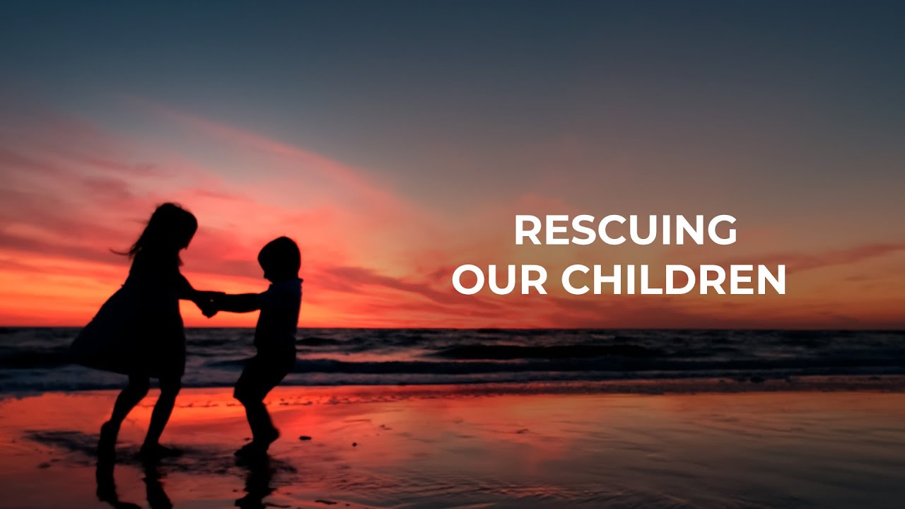 Rescuing our Children - YouTube