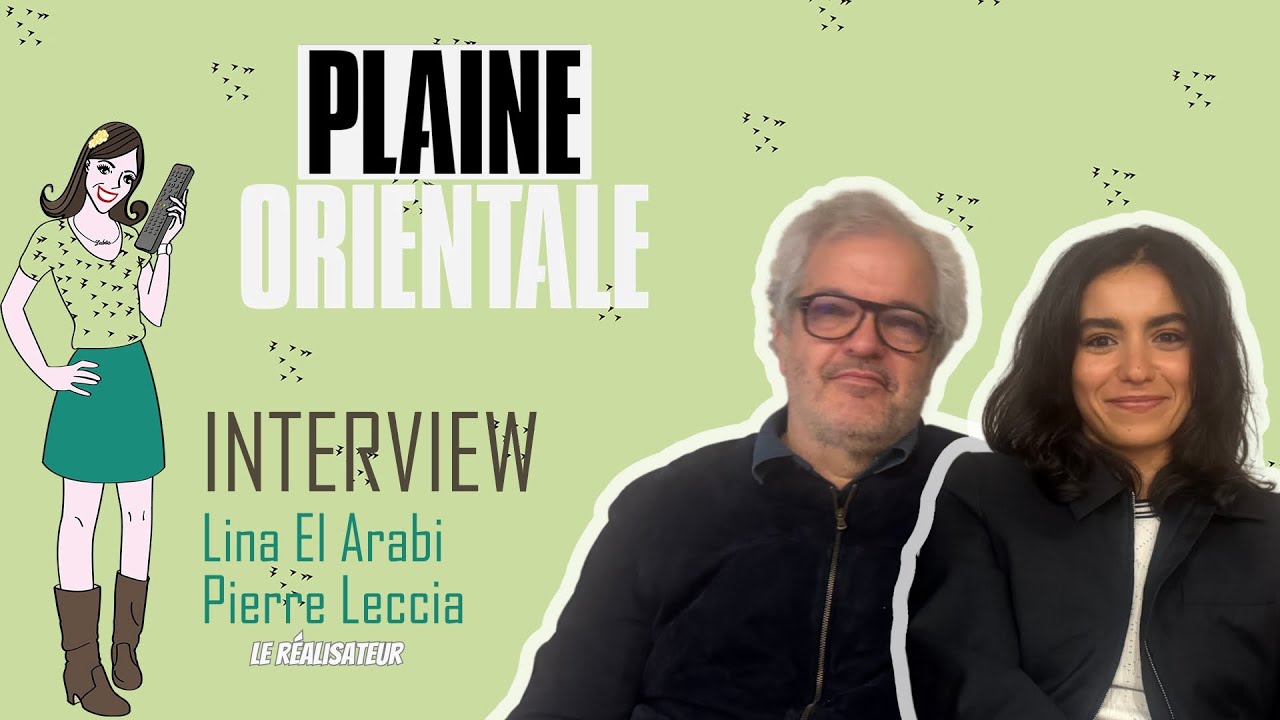 PLAINE ORIENTALE : coulisses et révélations avec Lina El Arabi et ...