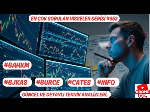 #BAHKM #BJKAS #BURCE #CATES #INFO  EN ÇOK SORULAN HİSSELER SERİSİ #352 