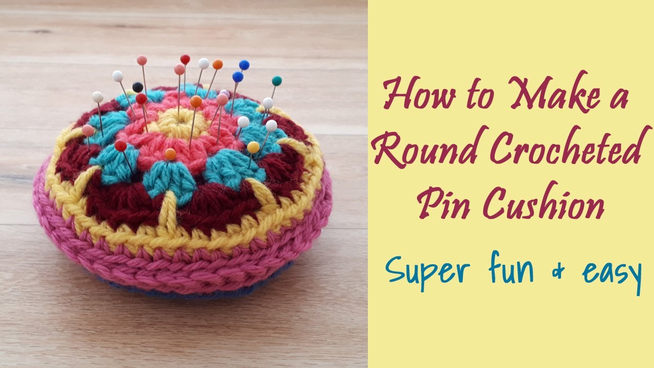 CROCHET: How to Make a Round Pin Cushion - YouTube