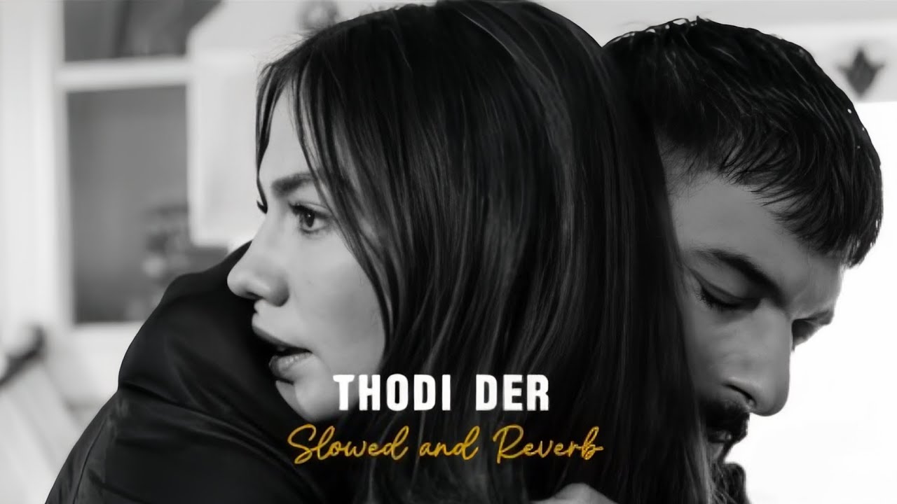 Thodi der ( slowed and reverb ) - Shreya ghoshal & Farhan Saeed - Half ...
