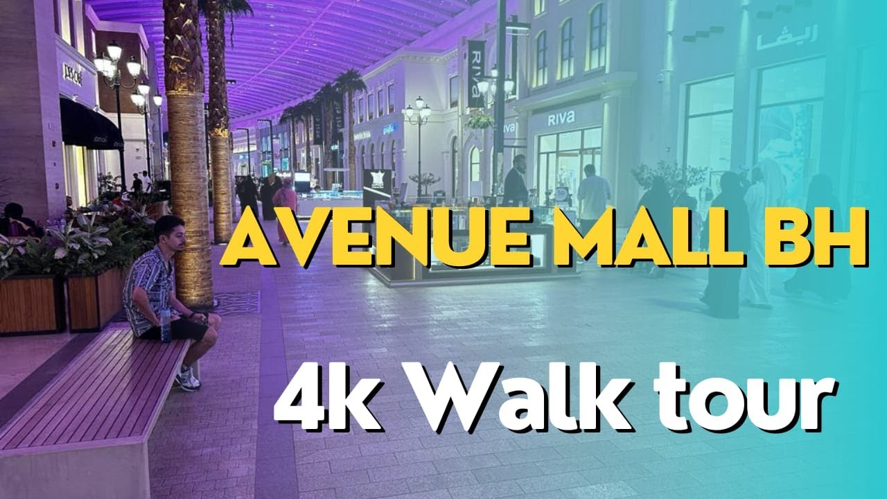 Avenue mall Bahrain | Avenue mall | Bahrain |4k walk tour - YouTube