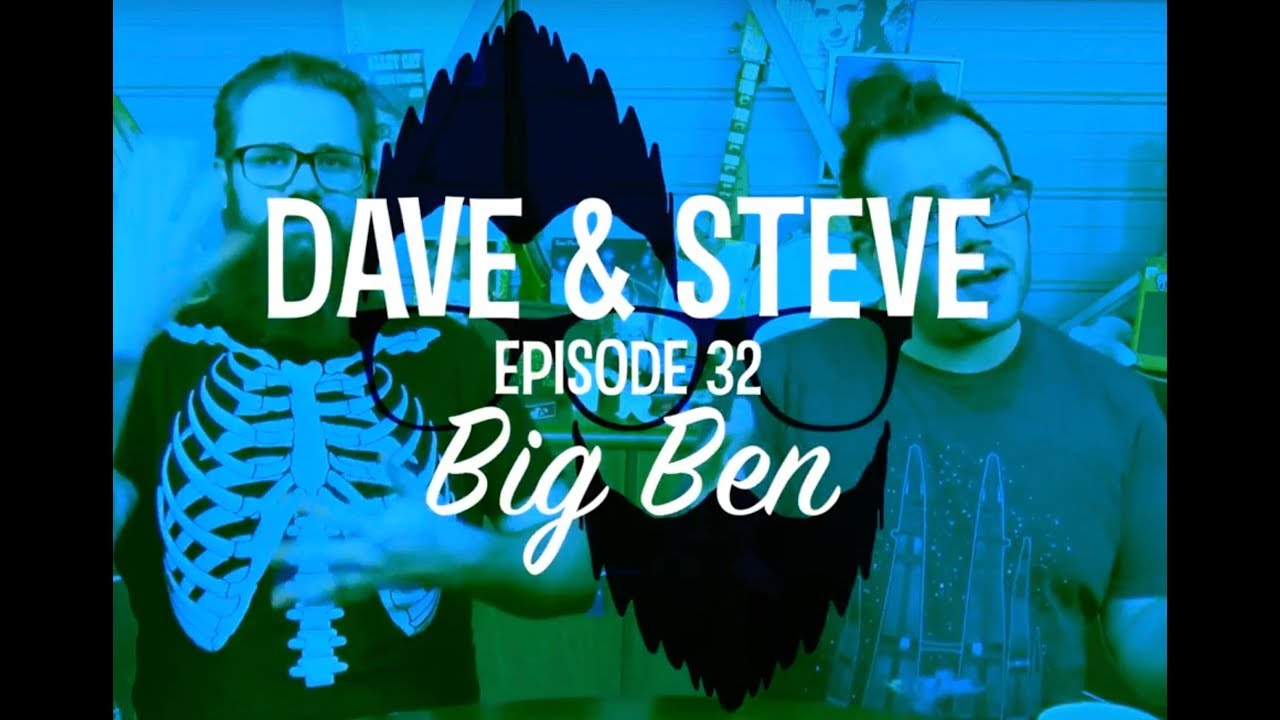Dave & Steve Episode 32 Big Ben - YouTube