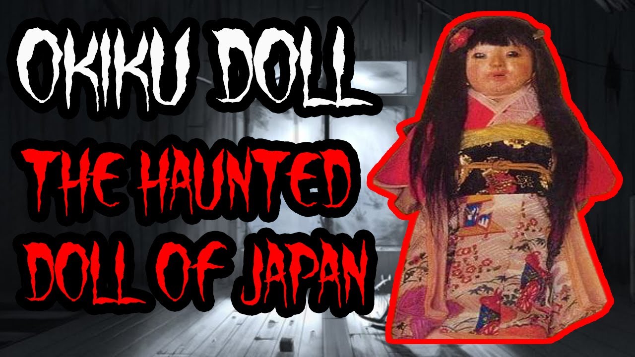 THE HAUNTED DOLL OF JAPAN | OKIKU DOLL | URBAN LEGEND | DOLL | CREEPY ...