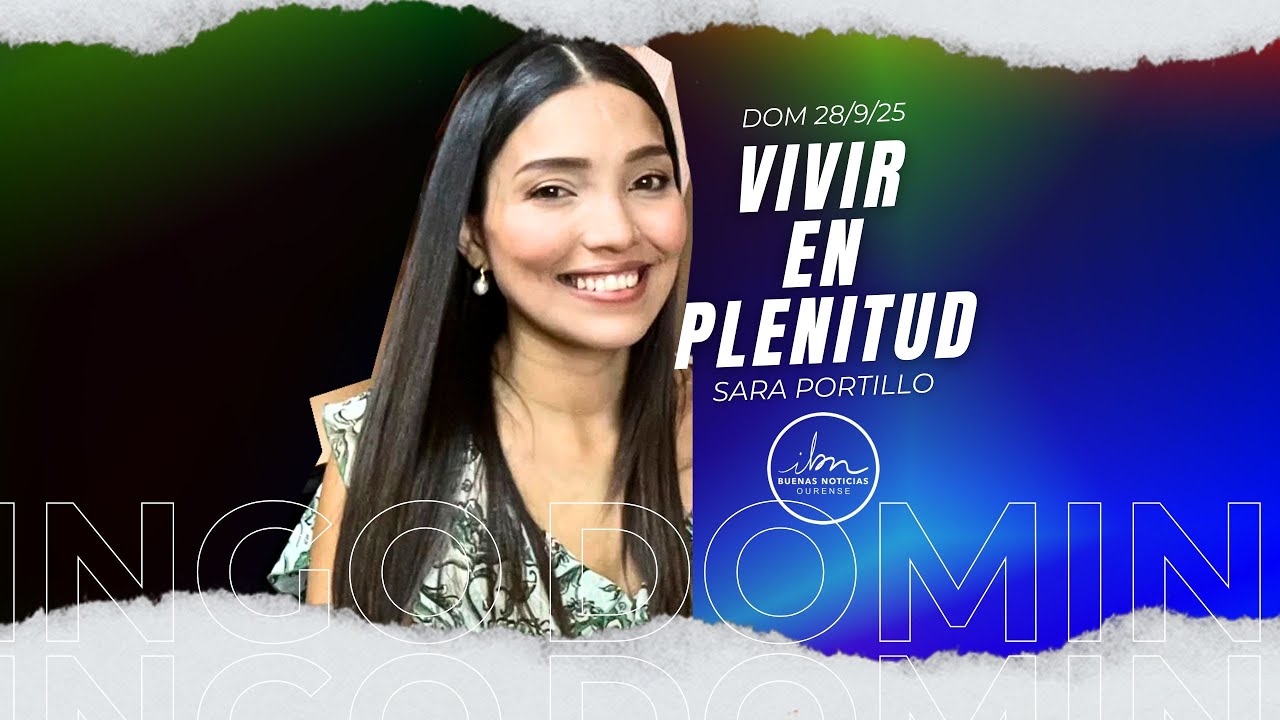 Vivir En Plenitud | Sara Portillo | IBN Ourense - YouTube