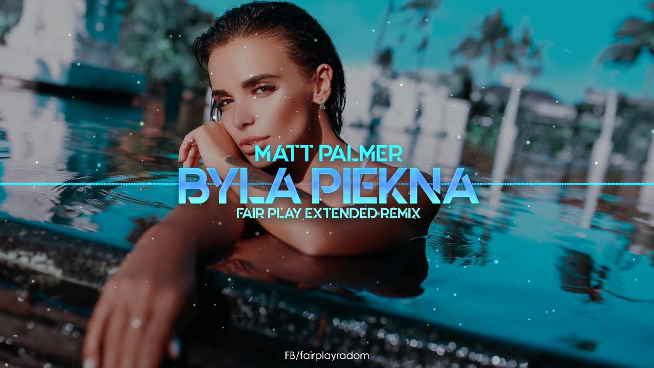 Matt Palmer - Była Piękna (FAIR PLAY EXTENDED REMIX) - YouTube Music