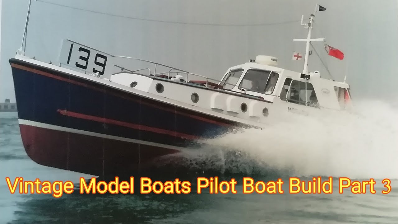 Vintage Model Boats Pilot Boat Build Part 3 - YouTube