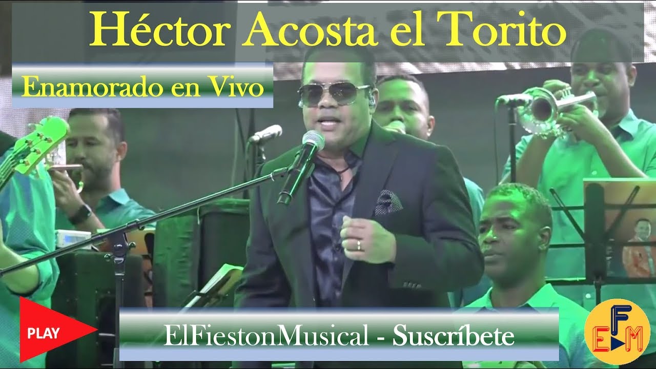 Héctor Acosta el Torito - Enamorado... - YouTube