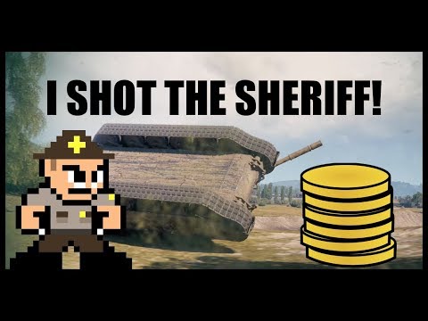 WOT - I Shot The Sheriff And Won 250 Gold! | World of Tanks - YouTube