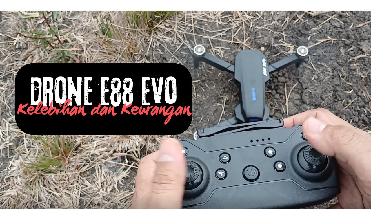 Drone E88 EVO I Kelebihan dan Kekurangannya - YouTube