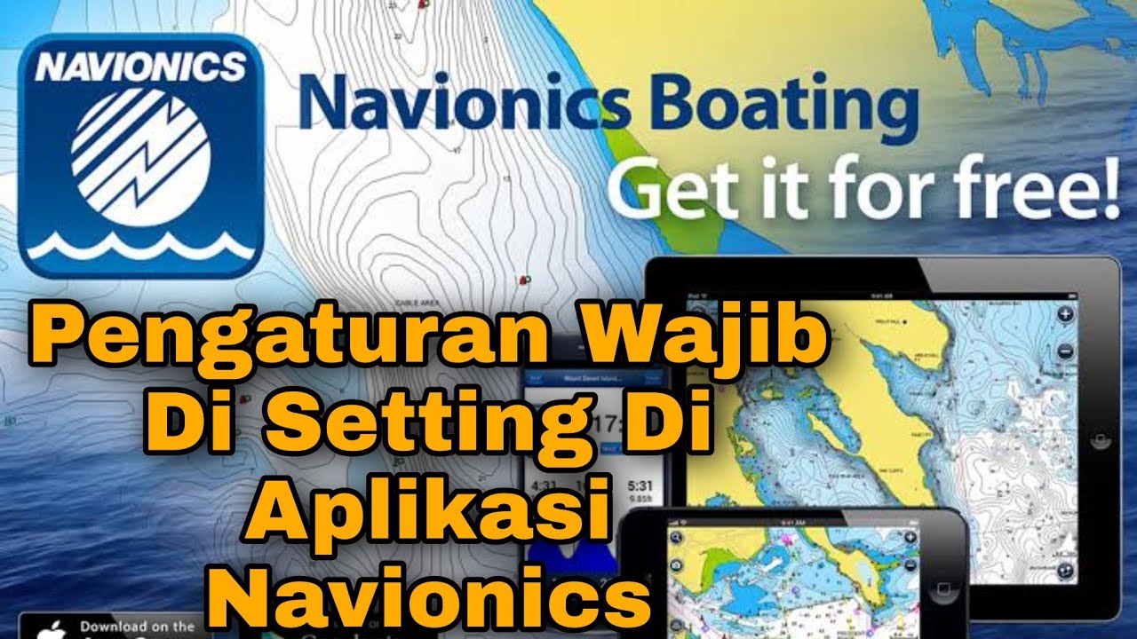 Beberapa Pengaturan Wajib Di Aplikasi Navionics Boating HD - YouTube