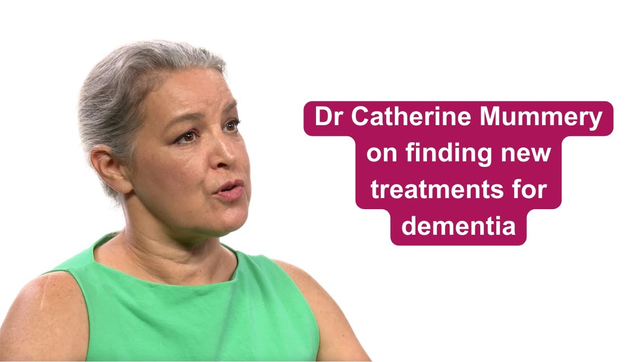Dr Catherine Mummery on finding new treatments for dementia | World ...