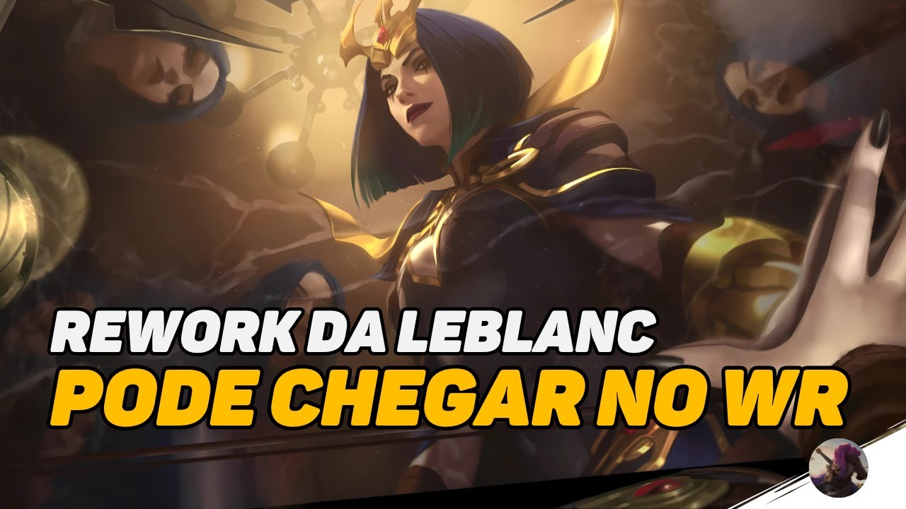 VAZOU O REWORK DA LEBLANC E ELA PODE CHEGAR NO WILD RIFT - YouTube