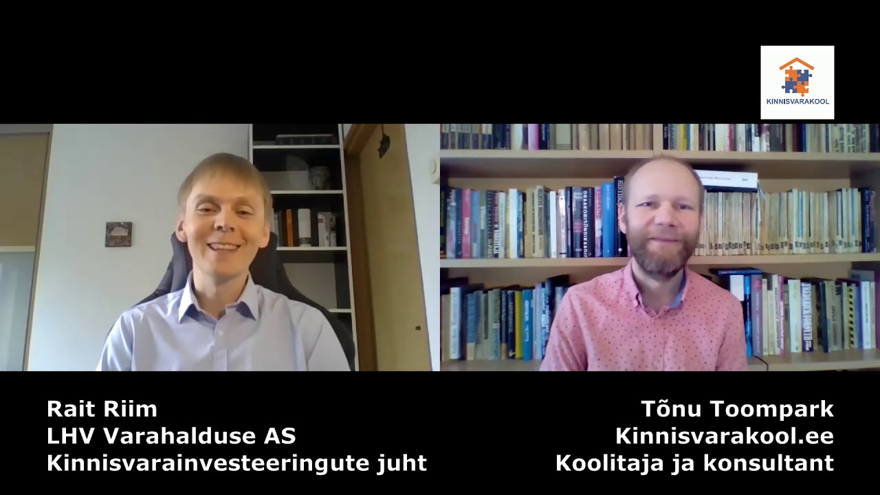 Kinnisvaraintervjuu #06: Tõnu Toompark (Kinnisvarakool) ja Rait Riim ...