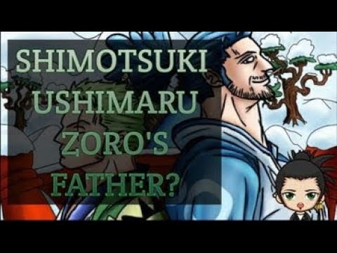Shimotsuki Ushimaru | Zoro's Father? |ONE PIECE THEORY - YouTube