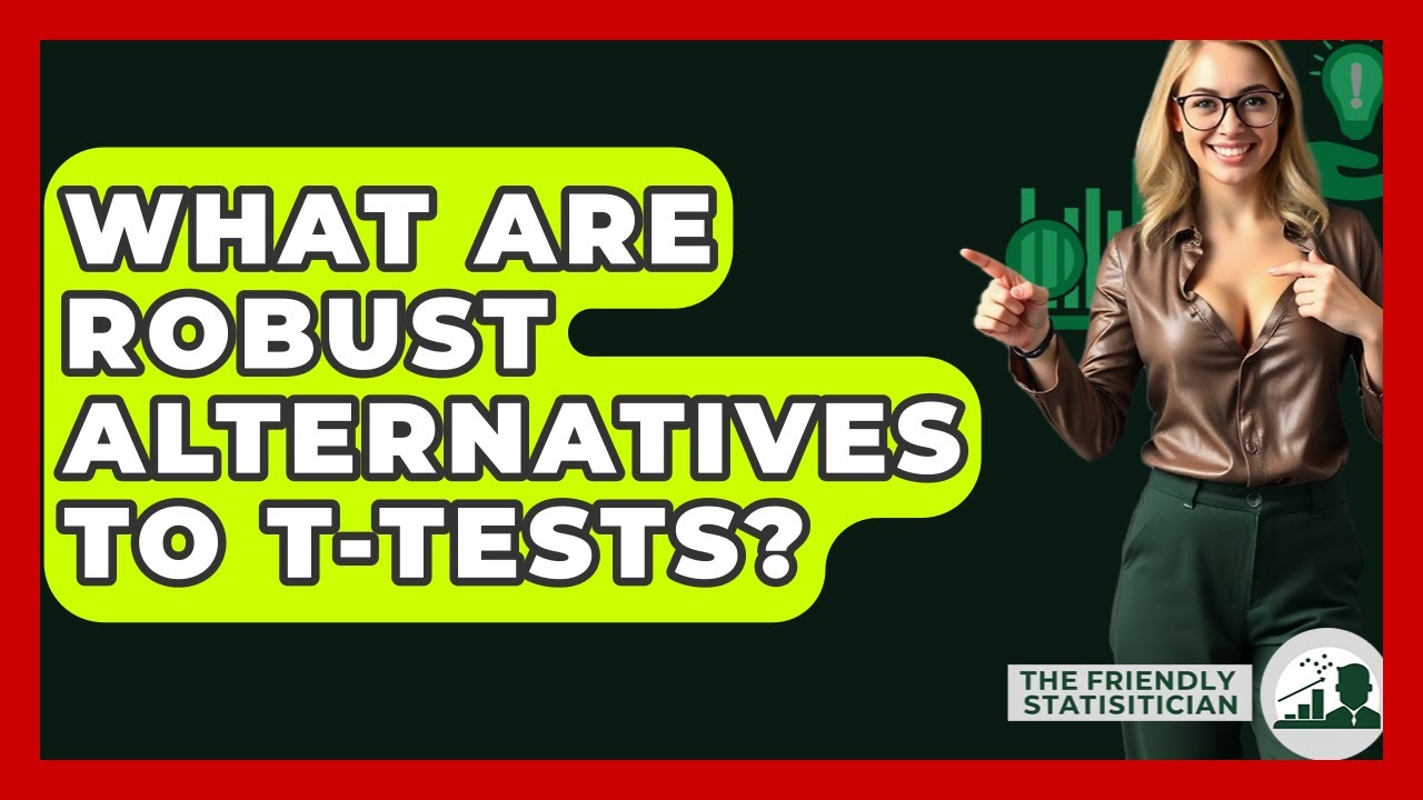 What Are Robust Alternatives To T-Tests? - The Friendly Statistician ...