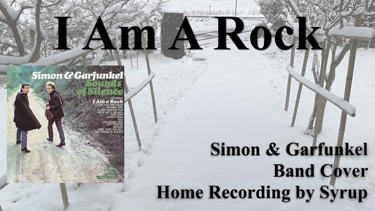 I Am A Rock / Simon & Garfunkel【Home Recording by Syrup】 - YouTube