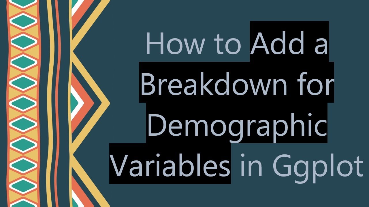 How to Add a Breakdown for Demographic Variables in Ggplot - YouTube