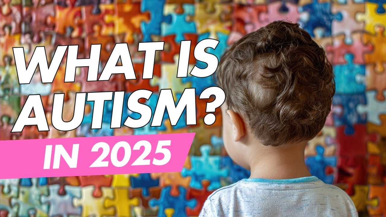 What is Autism in 2025? Understanding the Spectrum - YouTube